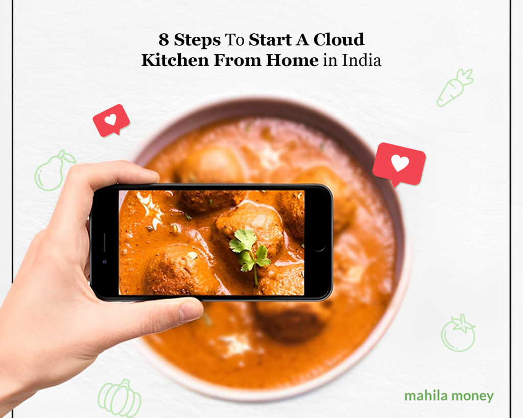 8 Steps To Start A Cloud Kitchen From Home in India - Mahila Money